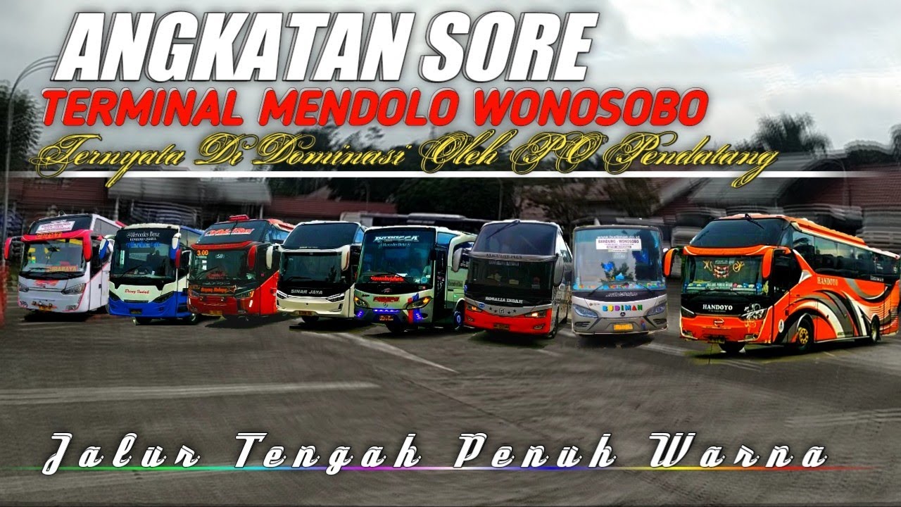 ANGKATAN SORE TERMINAL MENDOLO WONOSOBO|| DI DOMINASI OLEH PO PENDATANG ...