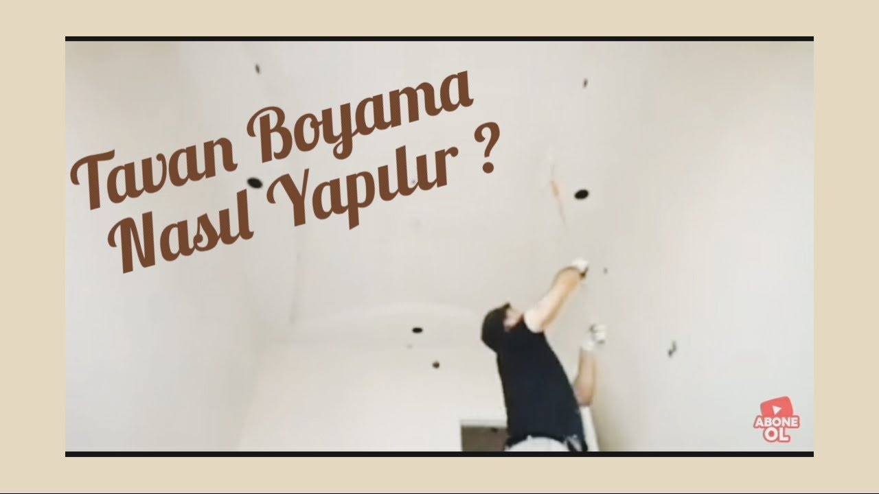 TAVAN BOYAMA NASIL YAPILIR? 👍 - YouTube