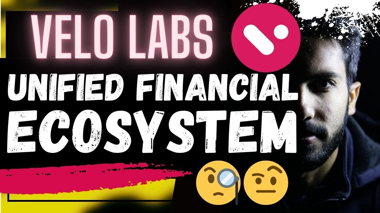 🚨 VELO LABS: UNIFIED FINANCIAL ECOSYSTEM!!!🚨 - YouTube