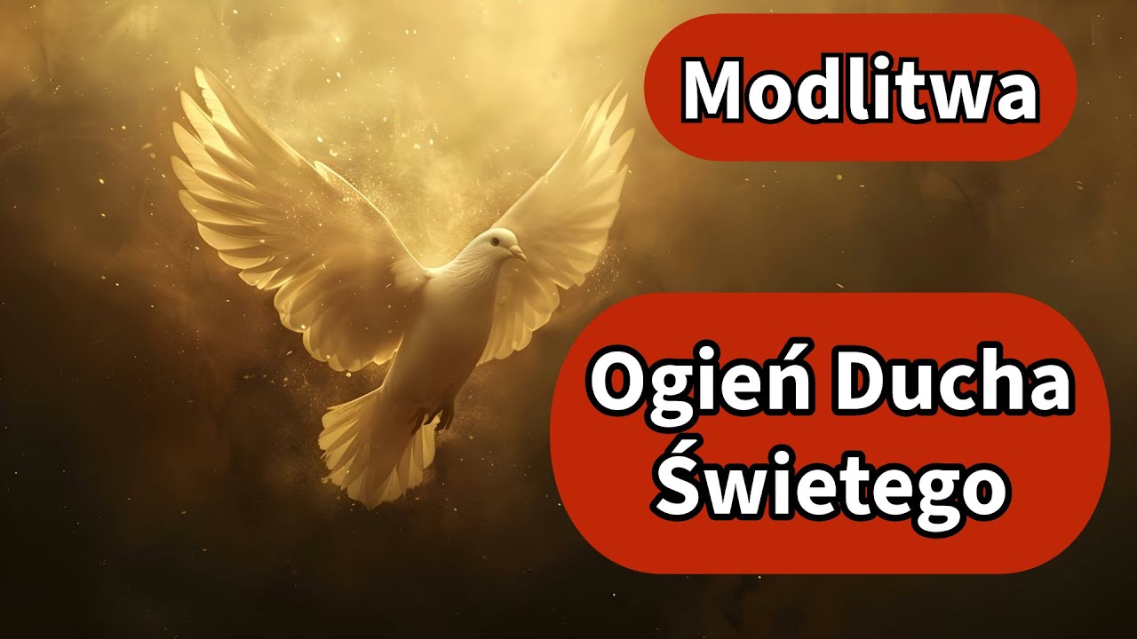 🙏 Modlitwa O Ogień Ducha Świetego 🔥 Mocna Modlitwa Do Ducha Świętego ...