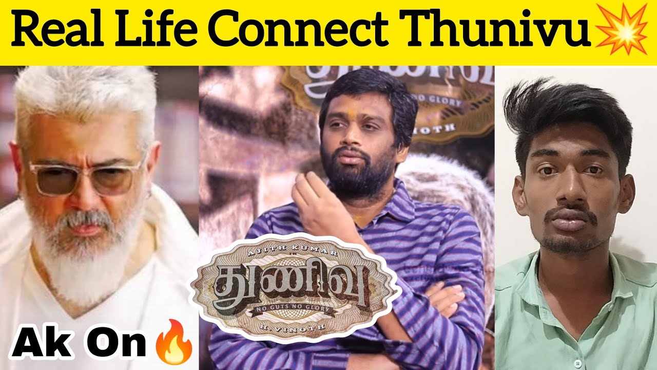 Real Life Connect Thunivu Movie - People are disappointed with money ...