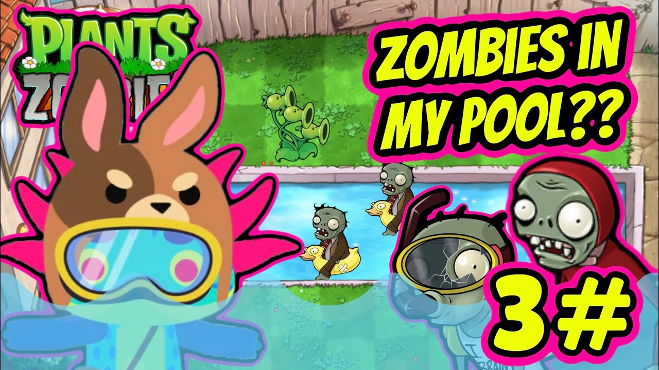 The Zombies have invaded my pool!!??? | Plants vs. Zombie Gameplay part ...