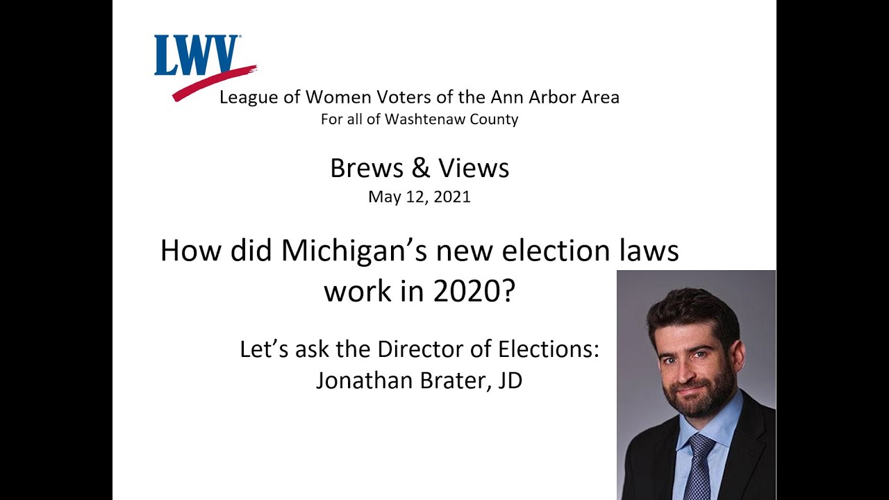 Brews & Views May 2021 Michigan's New Election Laws - Discussion with ...