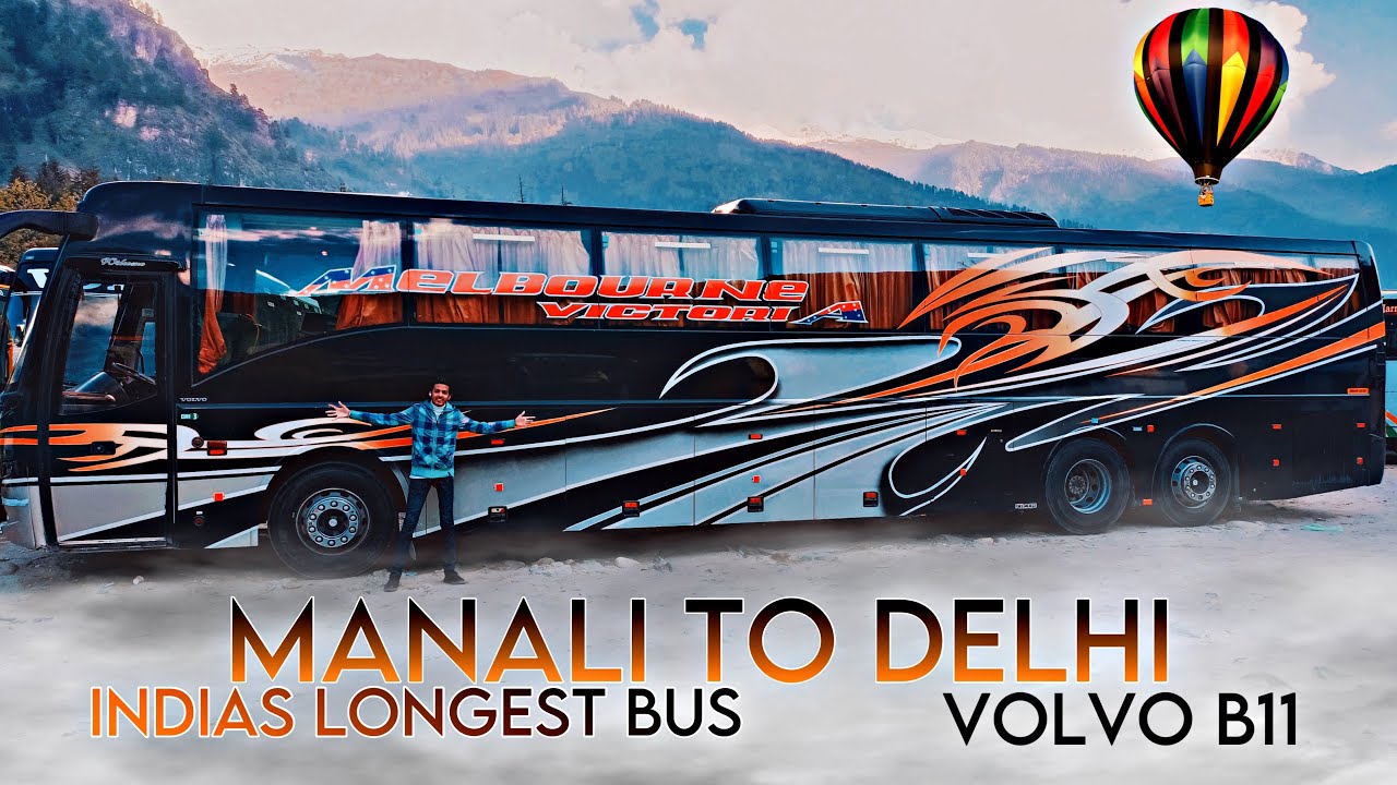 Manali To Delhi Volvo Bus Journey | National Travels Volvo B11r Multi ...