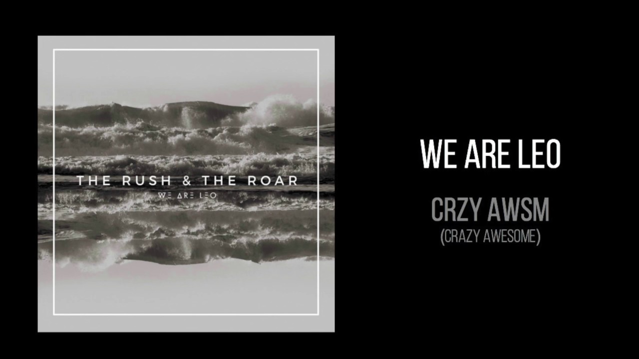 We Are Leo - "CRZY AWSM (Crazy Awesome)" - YouTube