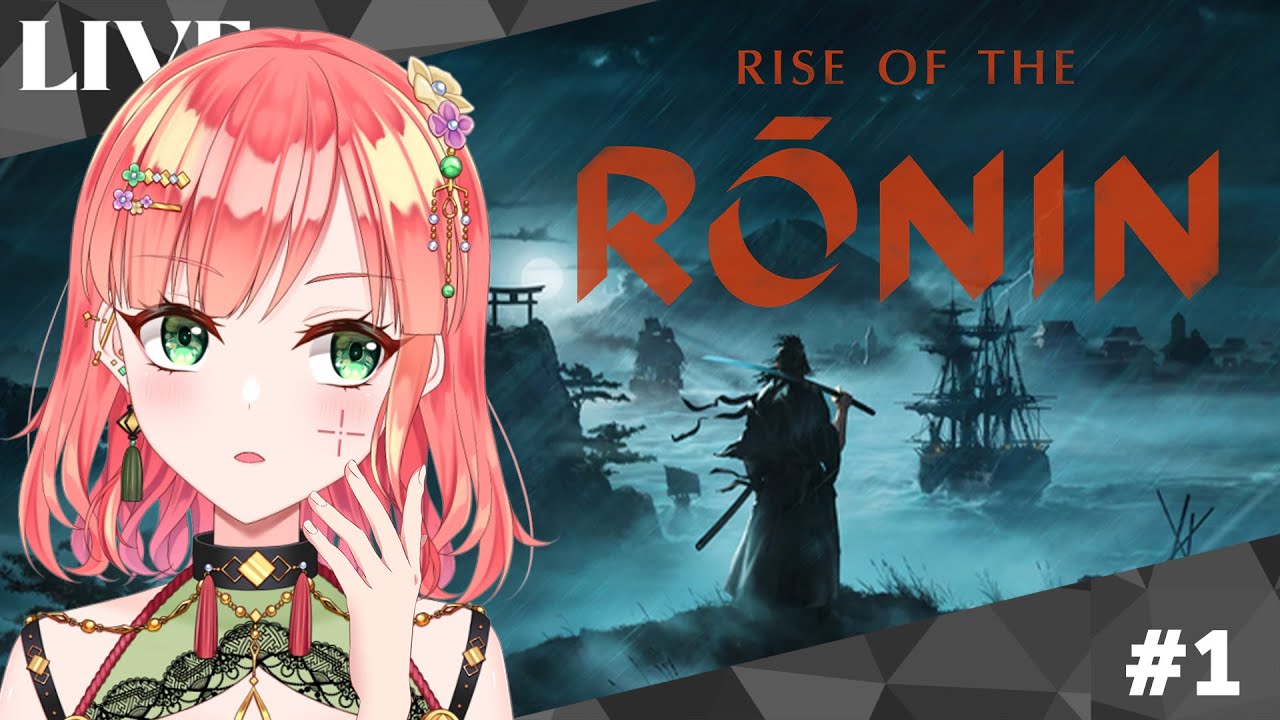 【初見配信/#ronin】#1 RISE OF THE RONIN！私が隠し刀🔥 #たぱライブ - YouTube