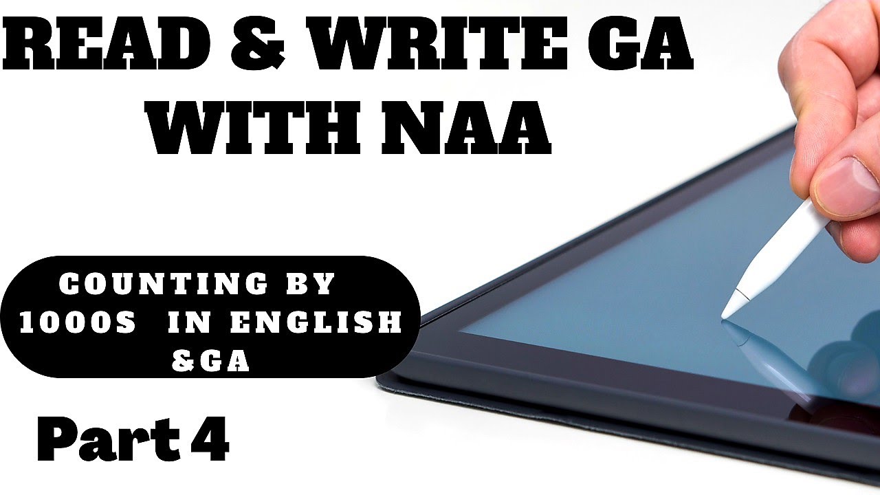 Counting By Thousands In English & Gã Final Part / Part 4 - YouTube