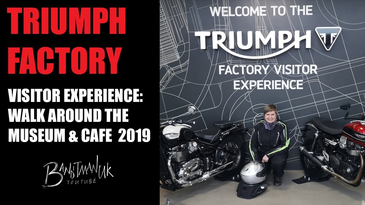 Triumph Motorcycle Factory visitor experience 2019 - YouTube