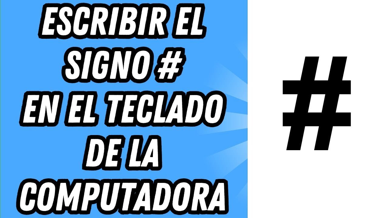 Como escribir el signo # en el teclado de la computadora [2 METODOS ...