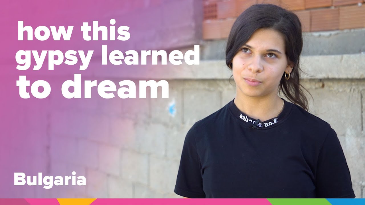 Kamelia Learned To Dream At The Gypsy Project In Bulgaria - YouTube