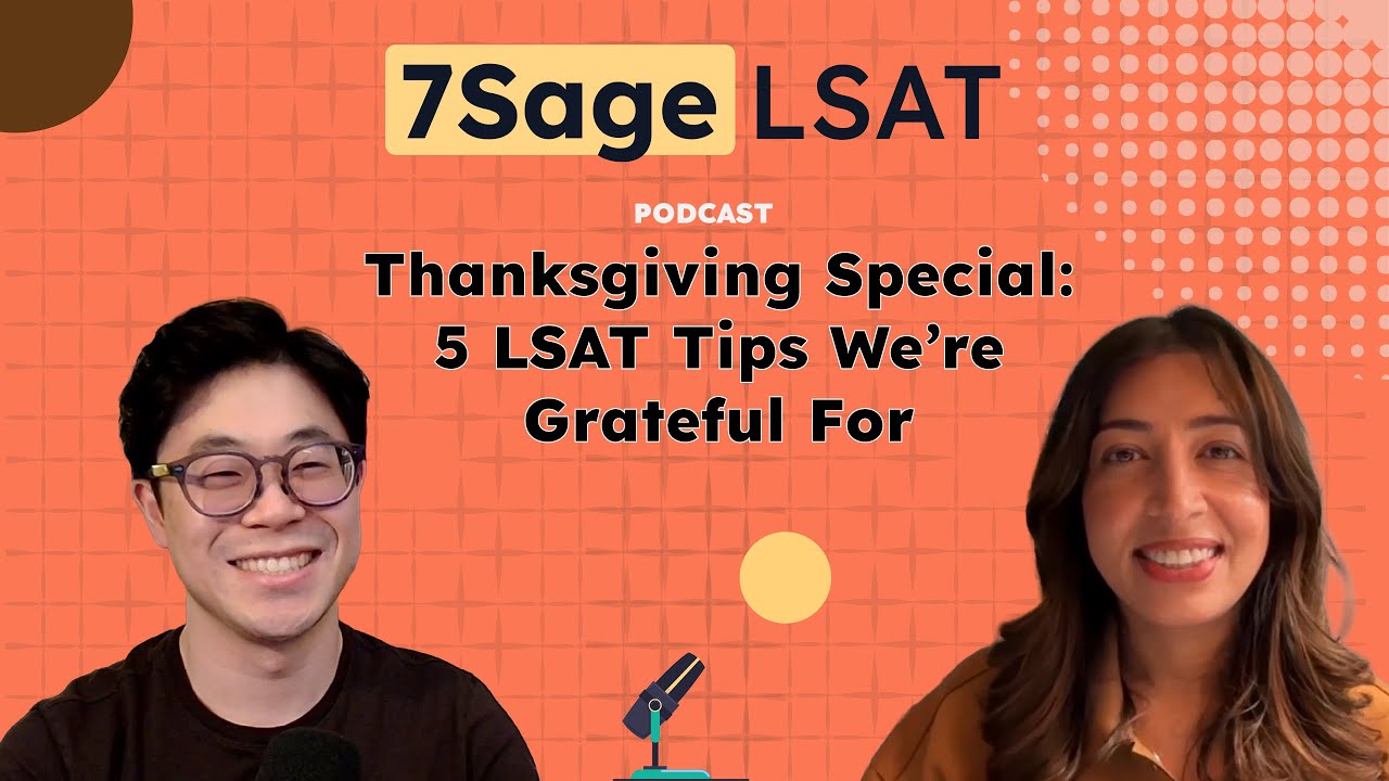 Thanksgiving Special: 5 LSAT Tips We're Grateful For | 7Sage LSAT Pod ...