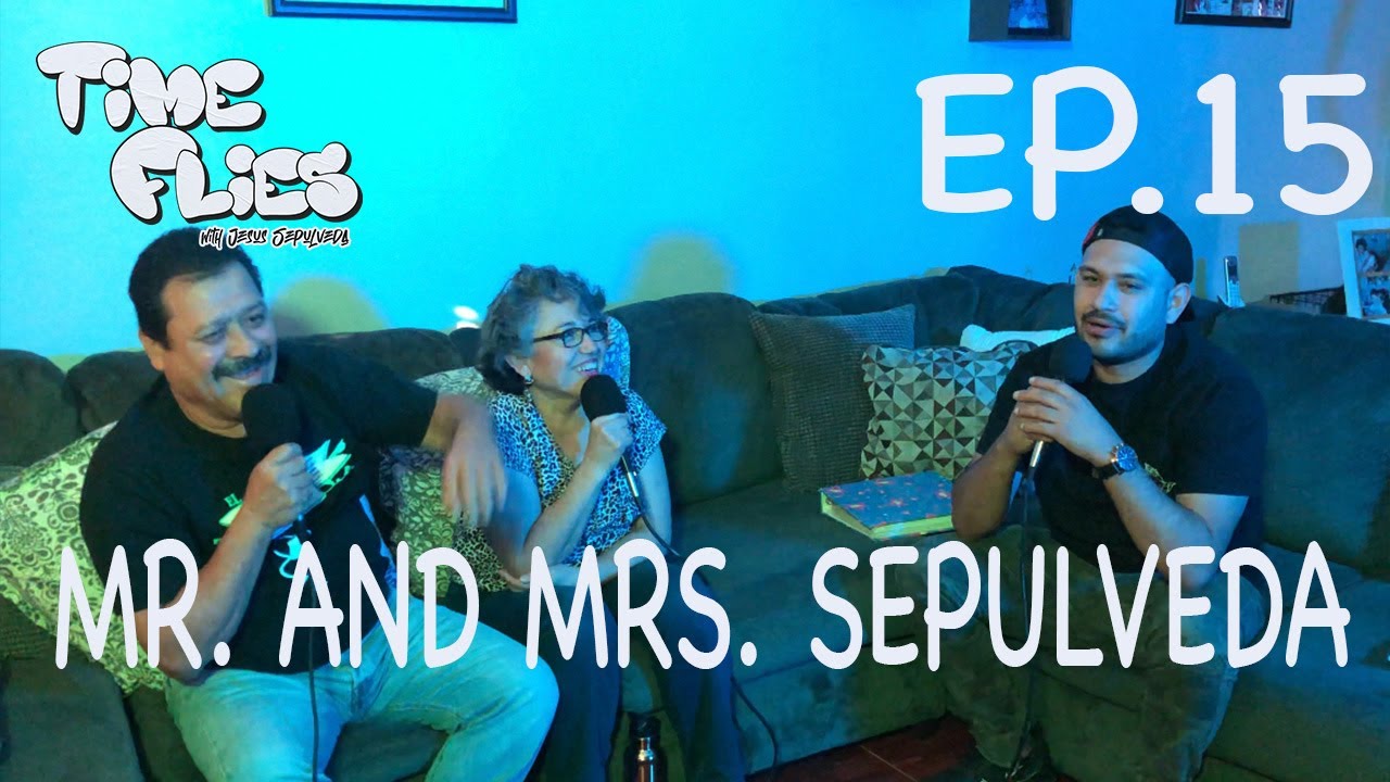 Time Flies with Jesus Sepulveda Ep. 15 - Mr. and Mrs. SEPULVEDA - YouTube