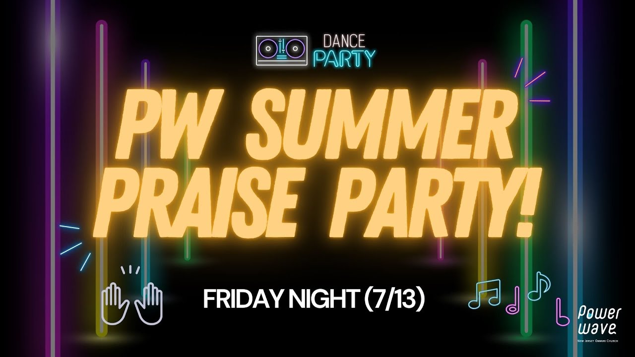 NJO Power Wave Summer Praise Party! (FRIDAY NIGHT) - YouTube