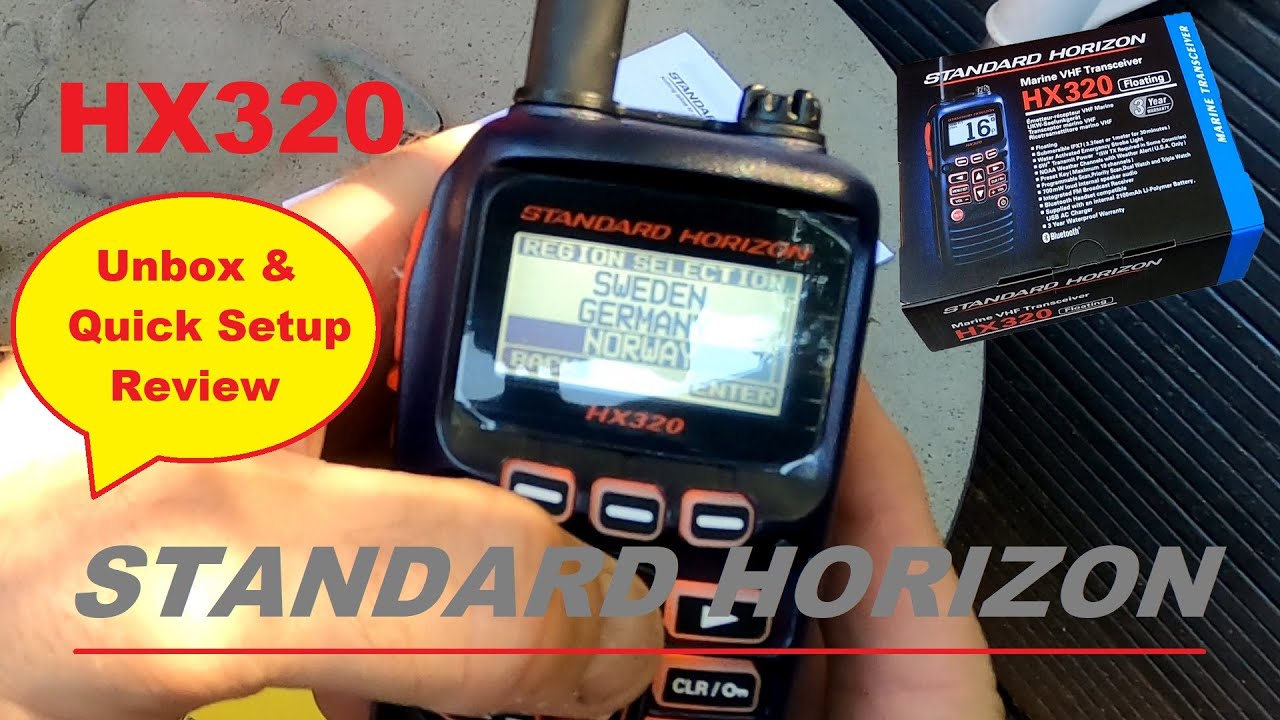 Standard Horizon HX320 Marine Transceiver - Unboxing and Quick Review ...