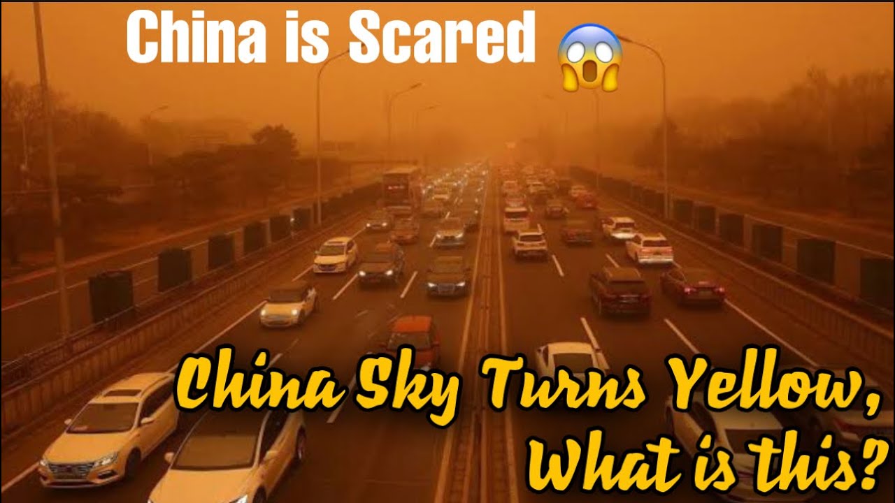 China Sky Turns Yellow, What is this? | china news today | Beijing dust ...