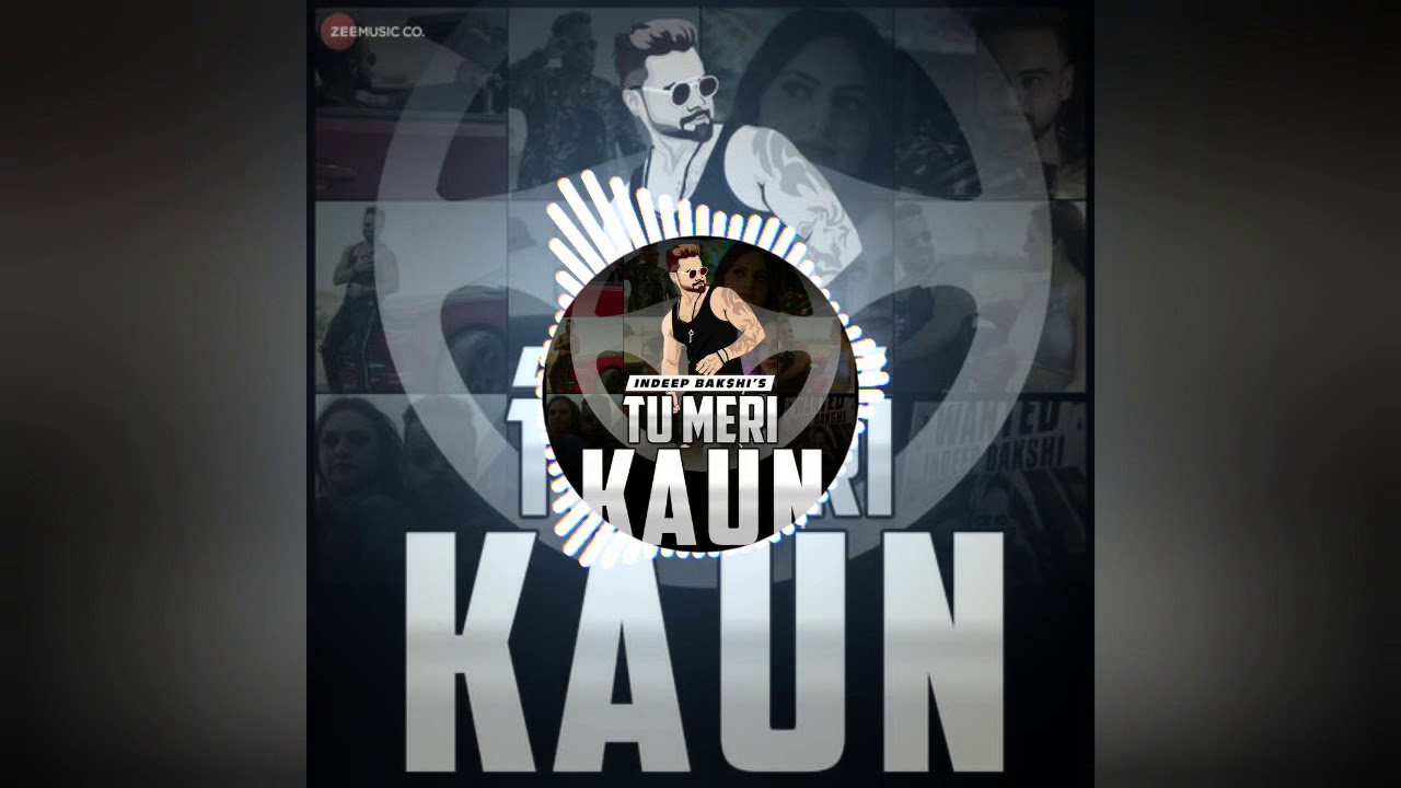 Tu Meri Kaun (Indeep Bakshi)// High Quality Mp3// #OnlyMp3 #OM3 #Only ...