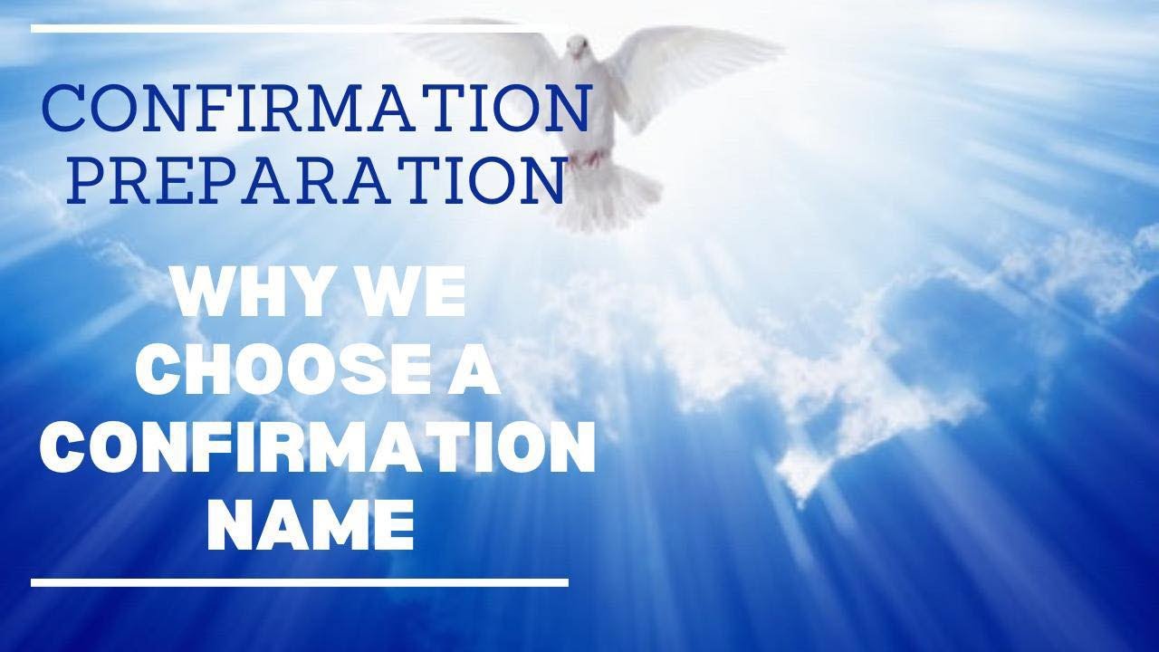 Why we choose a Confirmation name? : Confirmation - YouTube