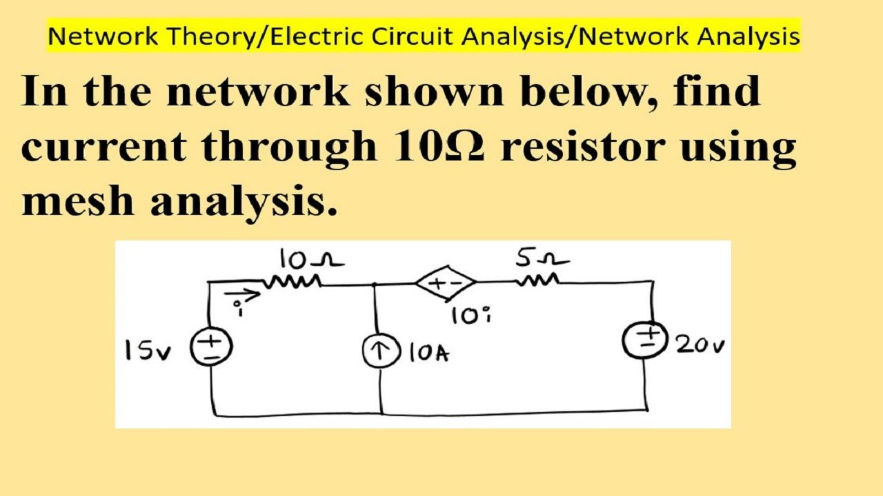 Find current through 10Ω resistor using mesh analysis. - YouTube