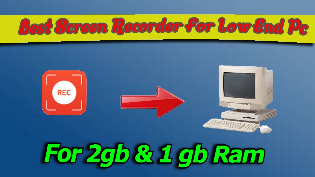 What is the best screen recorder for a low-end PC? For 2gb ram & 1 gb ram |Farhan Technical ...