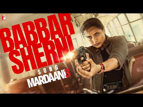Babbar Sherni Song | Mardaani 3 | Rani Mukerji | Sarthak Kalyani | Shruti Shukla | Dee MC