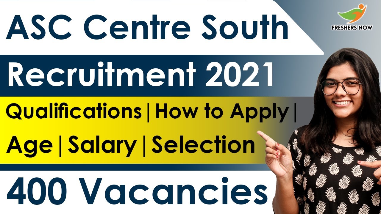 ASC Centre South Recruitment 2021 | Notification for 400 Posts ...