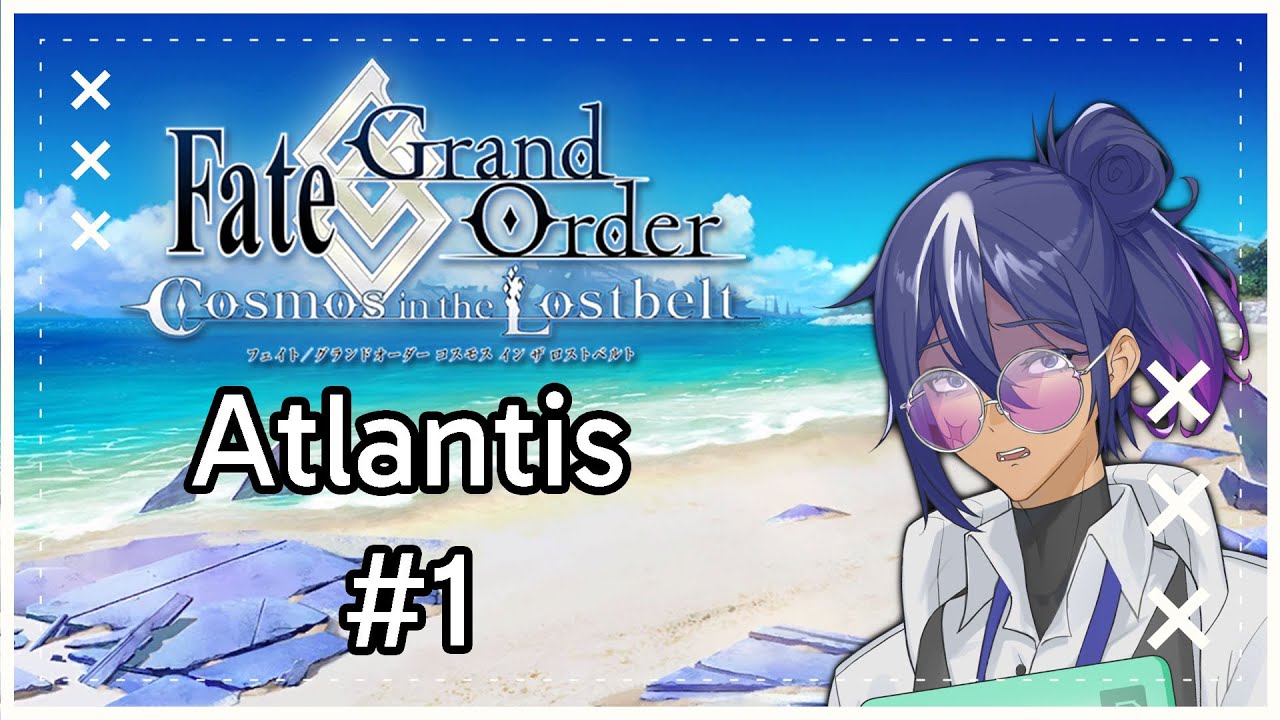[Atlantis VOD] The final frontier? Starting Atlantis! | FGO#1 - YouTube