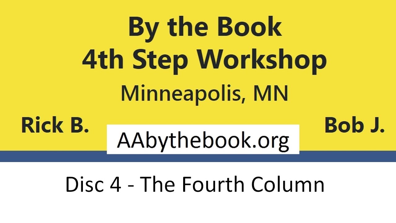 @AA100011 - DISC 4 - The Fourth Column / By the Book 4th Step Workshop ...
