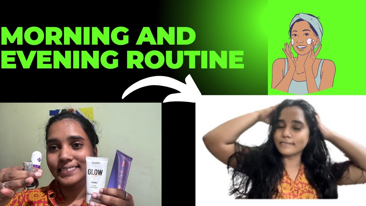 Morning and Evening Routine🥰||Skincare routine before and after Office🥰 ...