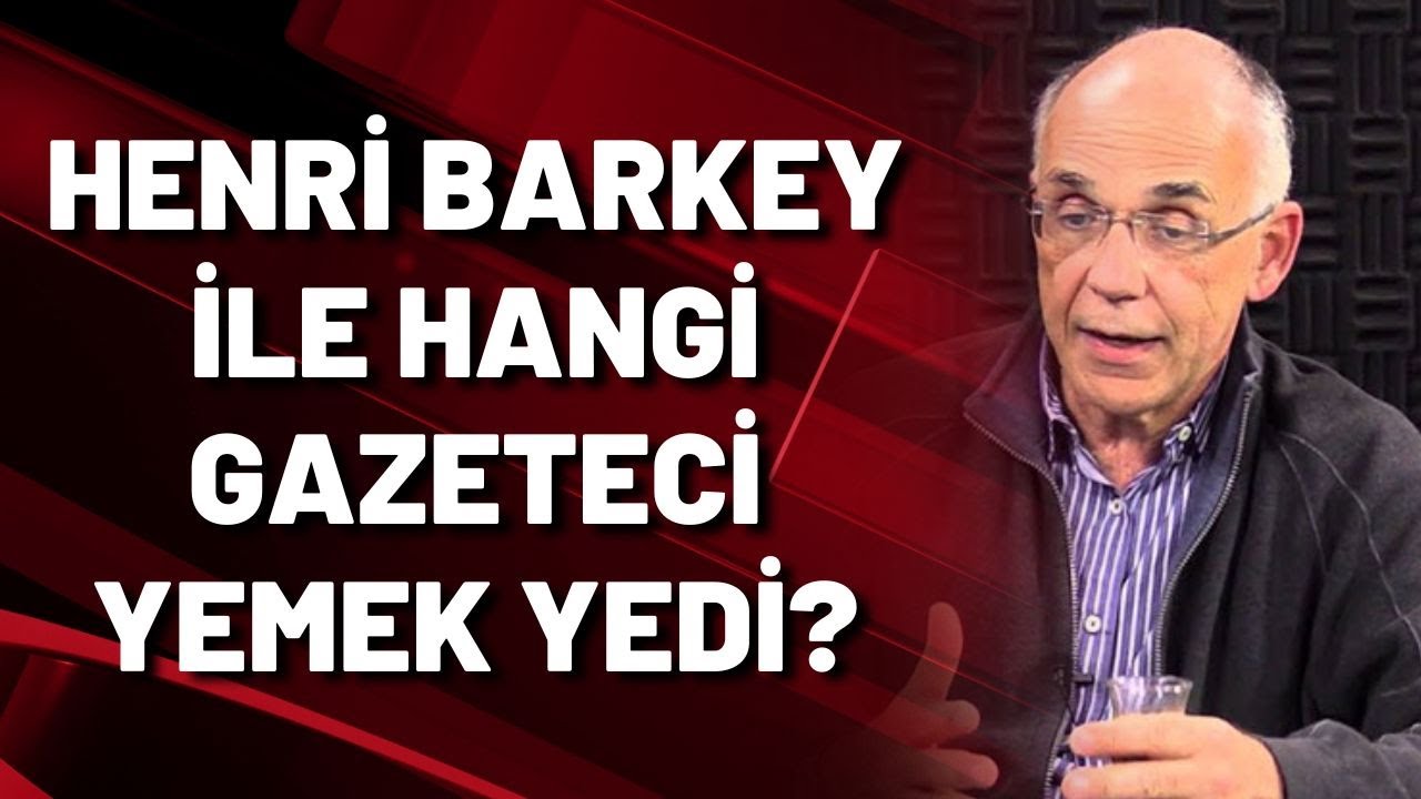 Henri Barkey ile yemek yiyen gazeteci kimdi? - YouTube