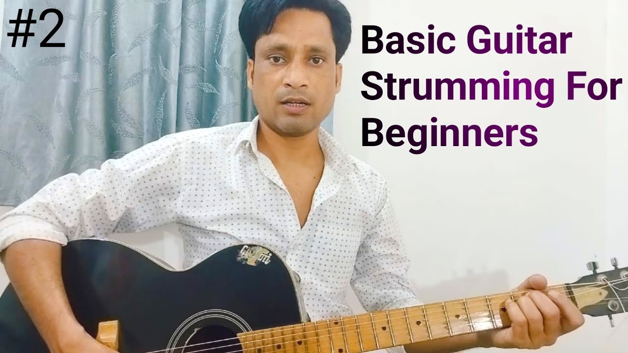Basic Guitar Strumming Patterns For Beginners | Basic Guitar Lessons #2 ...