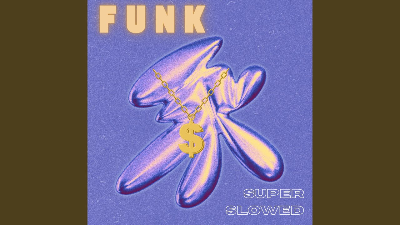 SUPER SLOWED FUNK - YouTube