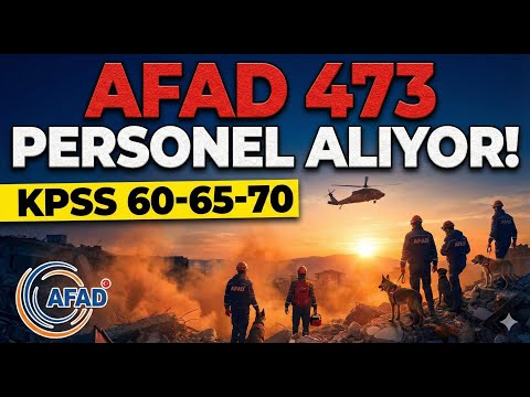 AFAD 473 SÖZLEŞMELİ PERSONEL ALIYOR! AFAD PERSONEL ALIMI BAŞVURU ŞARTLARI KADRO DAĞILIMLARI