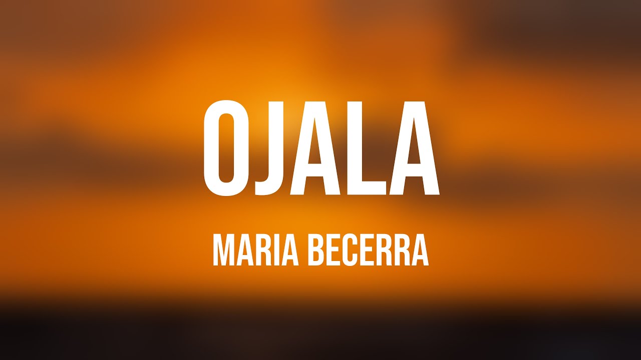 OJALA - Maria Becerra {Lyrics Video} 💰 - YouTube