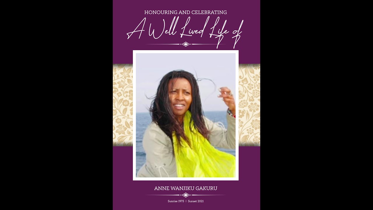 Anne Wanjiku Gakuru Memorial Service - YouTube