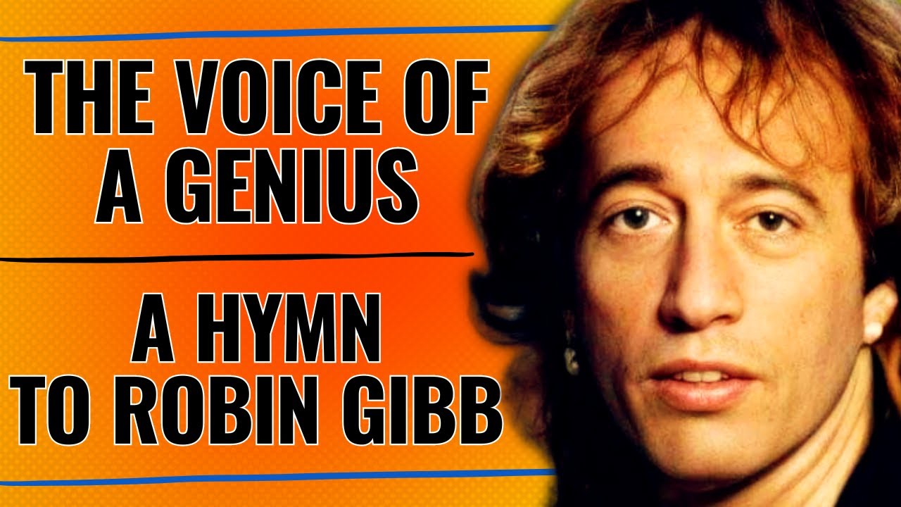 The Voice of a Genius - A Hymn to Robin Gibb - YouTube