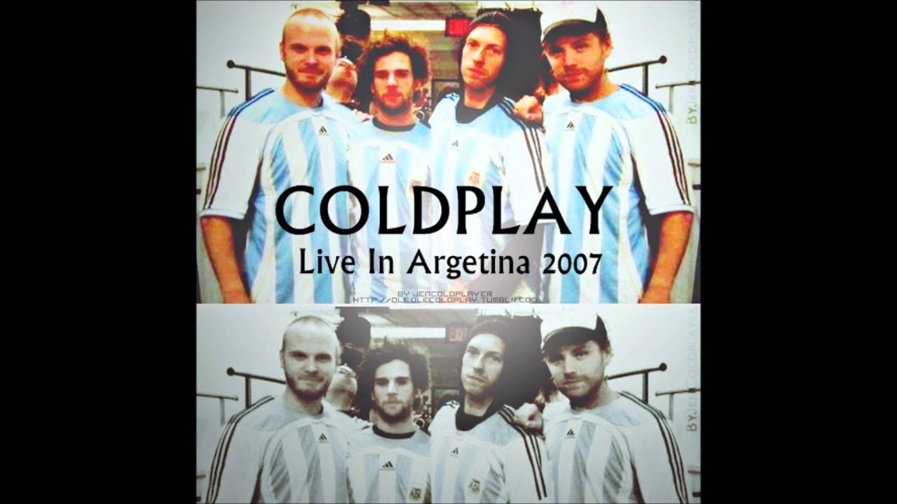 04 Coldplay - God Put A Smile Upon Your Face [Live In Argentina 2007 ...