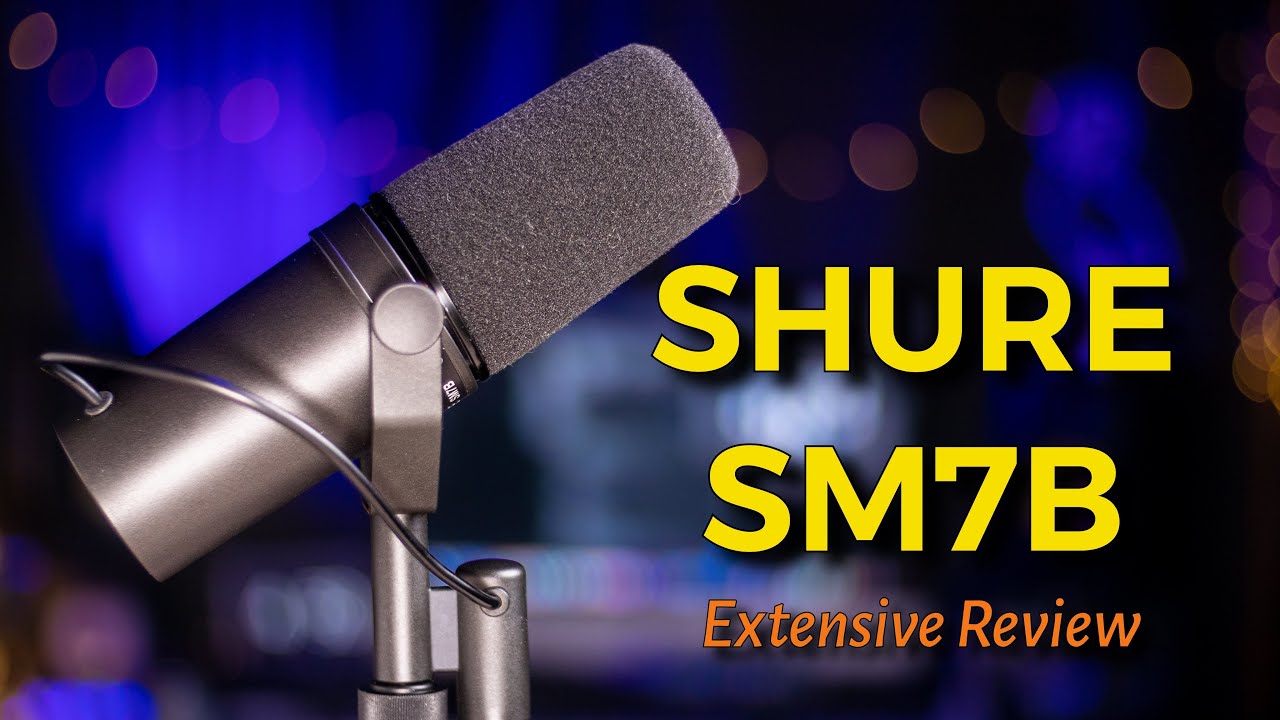 Shure SM7B Extensive Review - YouTube
