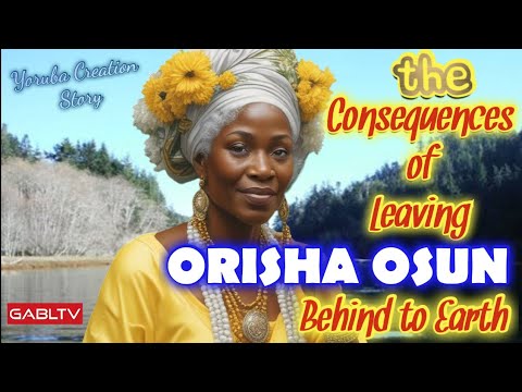 What Happened When the Orishas Left Osun Behind to Earth According to the Odu Ifa Ose Tura - YouTube