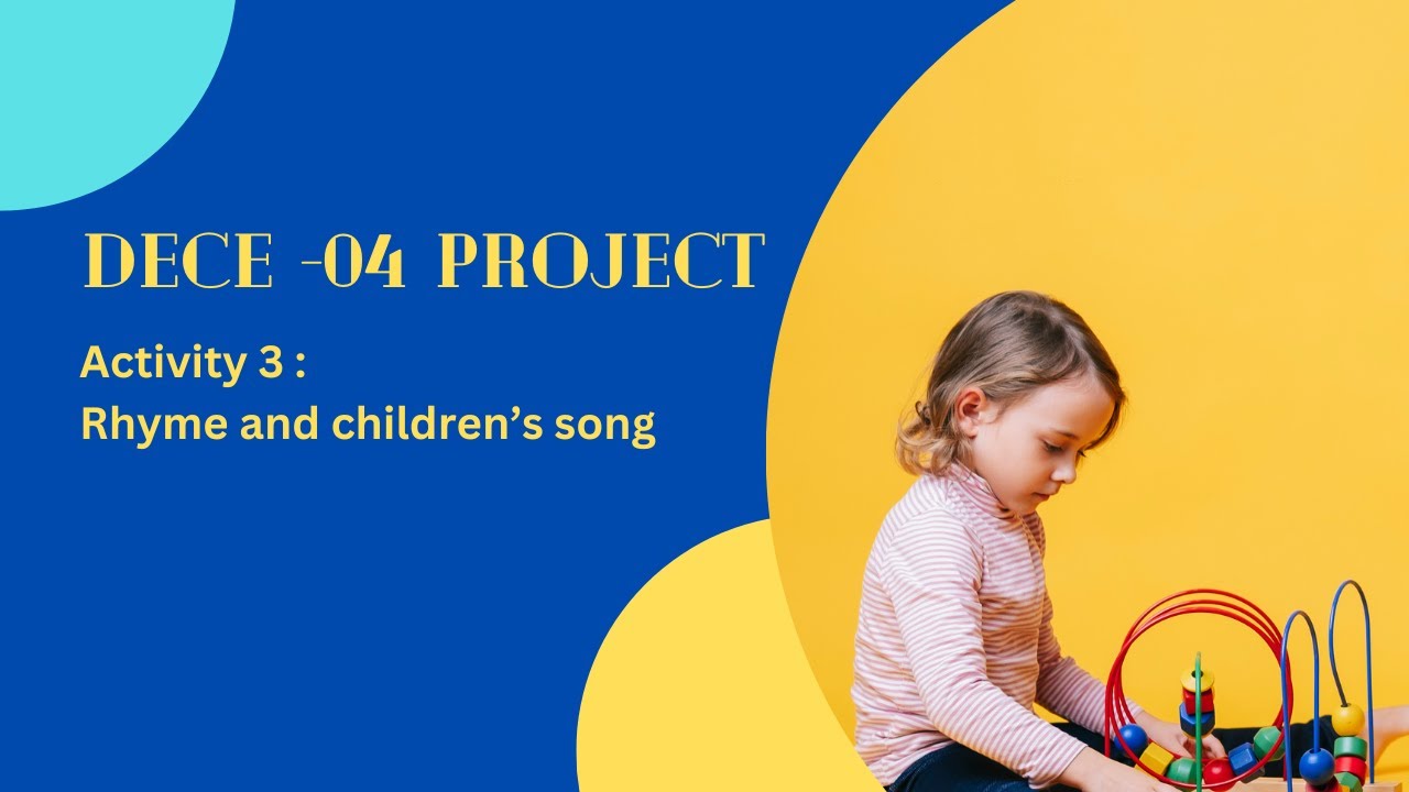 Activity 3 / Rhyme and Children’s Song/ DECE 04 Project Work/ IGNOU ...