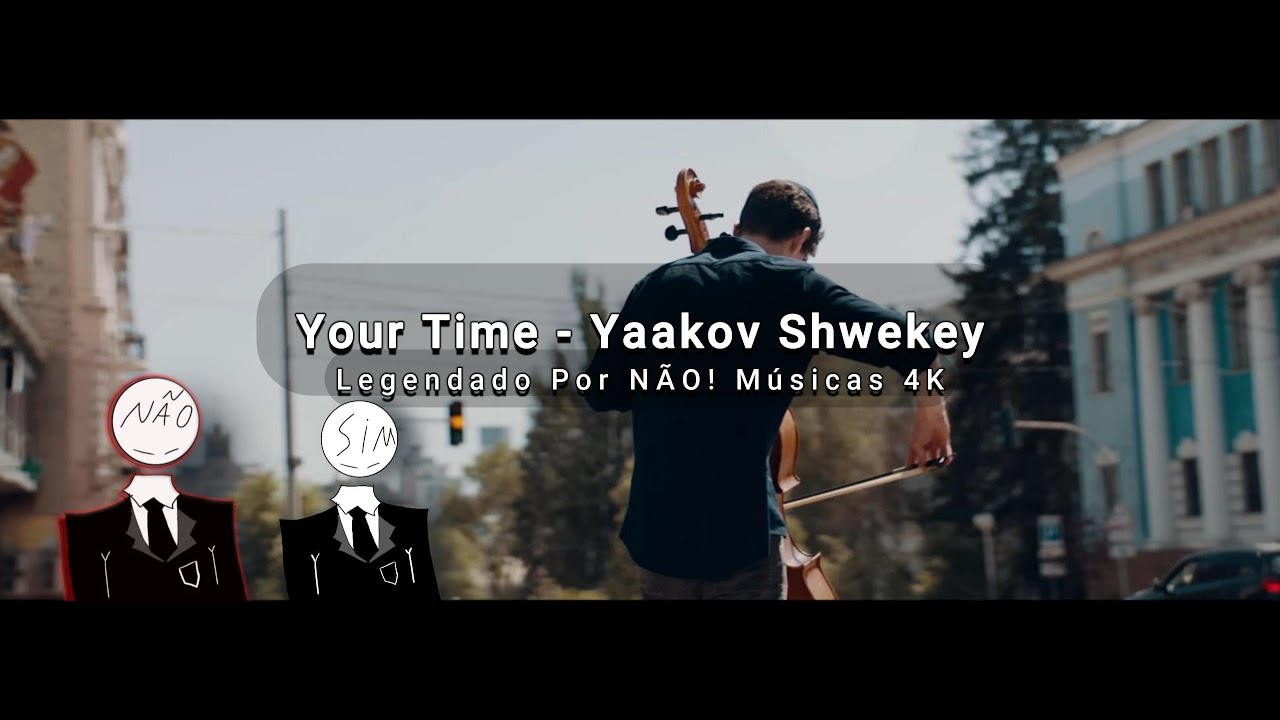 Yaakov Shwekey - Your time (Hebrew + English + Portuguese Subtitles) Legendado - YouTube