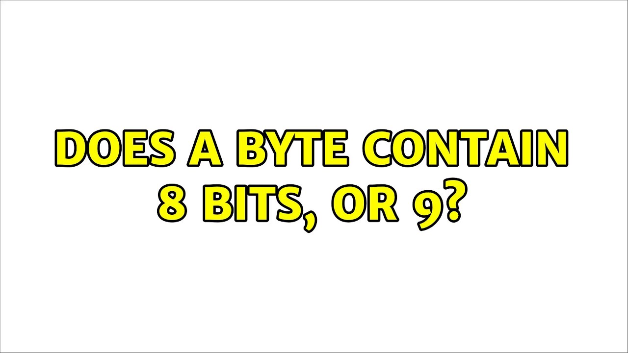 Does a byte contain 8 bits, or 9? (12 Solutions!!) - YouTube