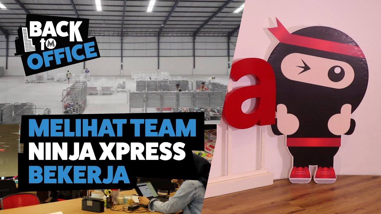 Tumbuh Pesat, Begini Cara Ninja Xpress Bekerja - Back To Office x Ninja ...