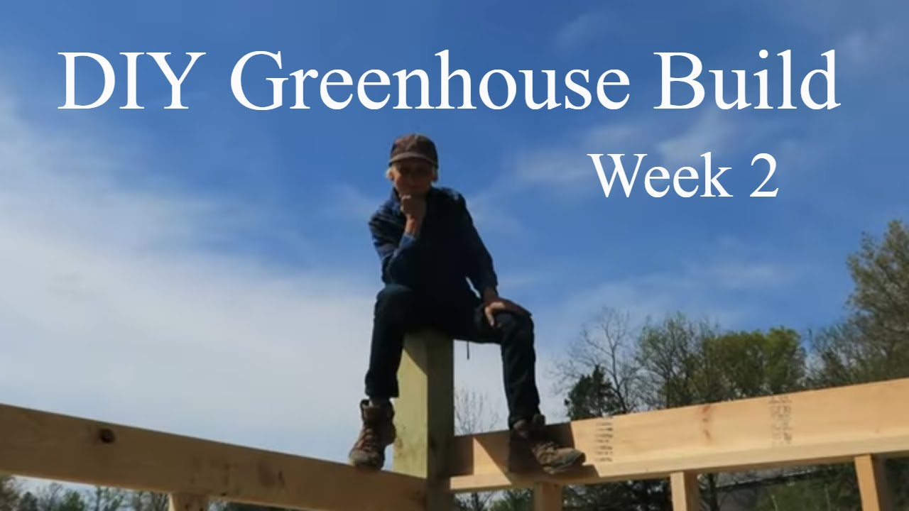 Greenhouse Build Week 2 and How We Garden With Children - YouTube