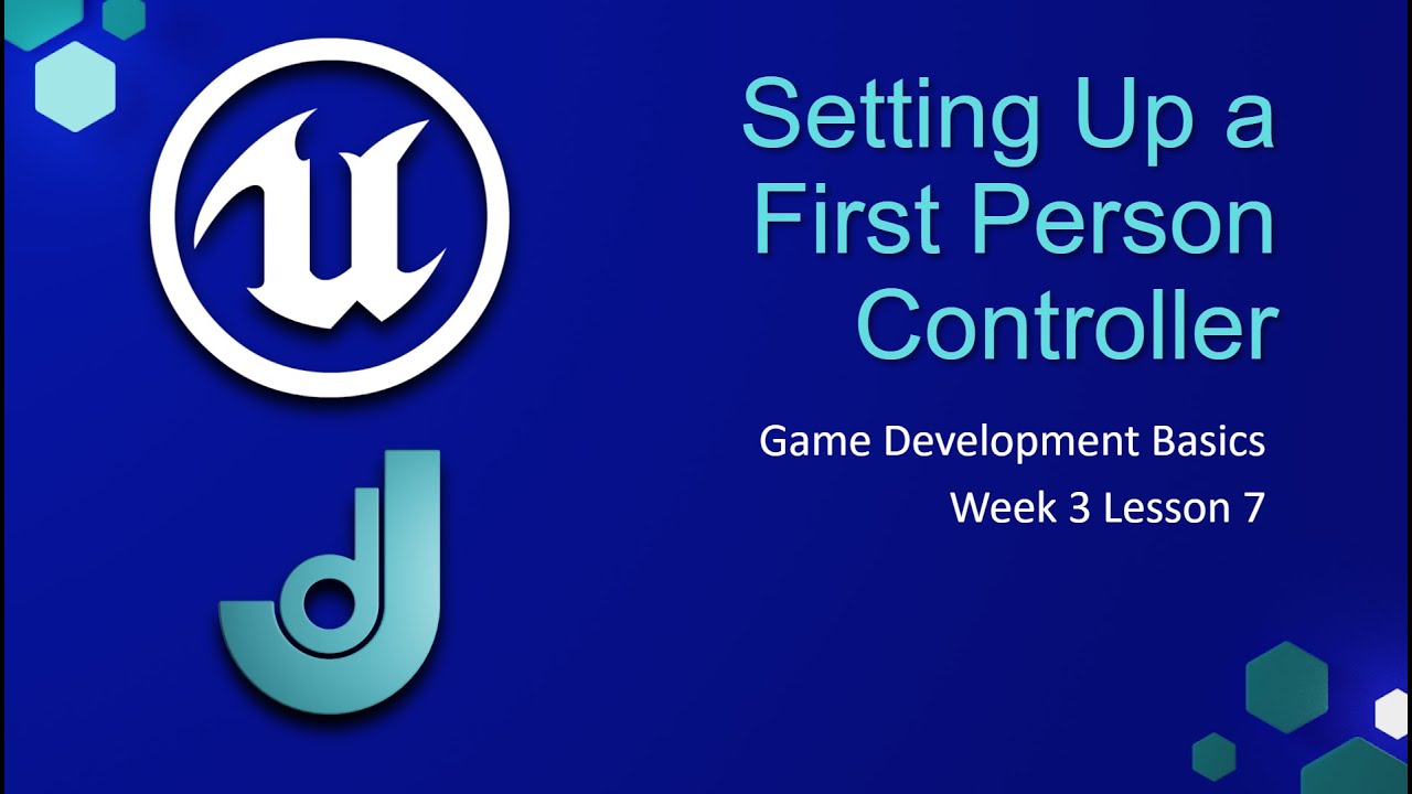 Unreal Engine First Person Controller Game Development Basics Week 3 Lesson 7 Youtube