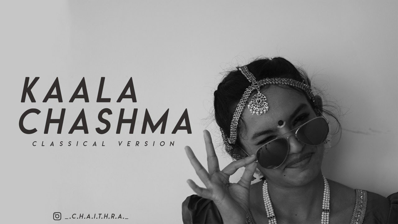 Kaala Chashma | Classical Version | Dance Cover | Chaithra Babu ...