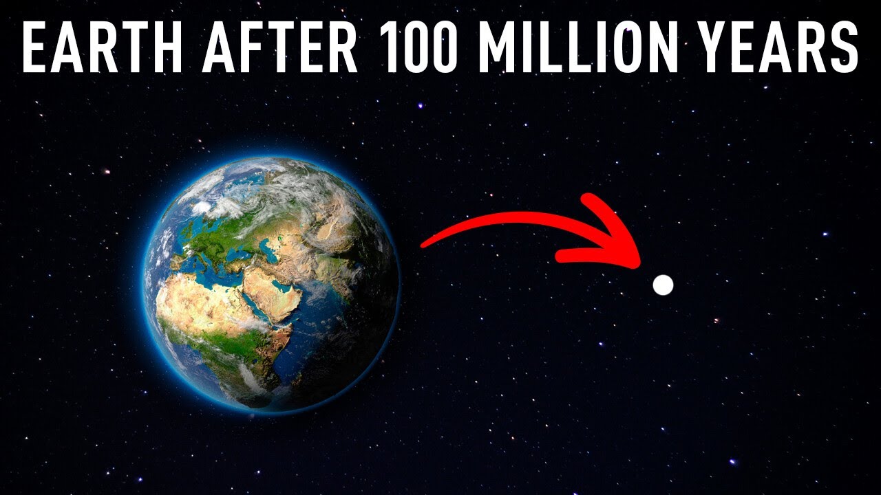 What Will Happen To The Earth Over The Next 100 Million Years YouTube