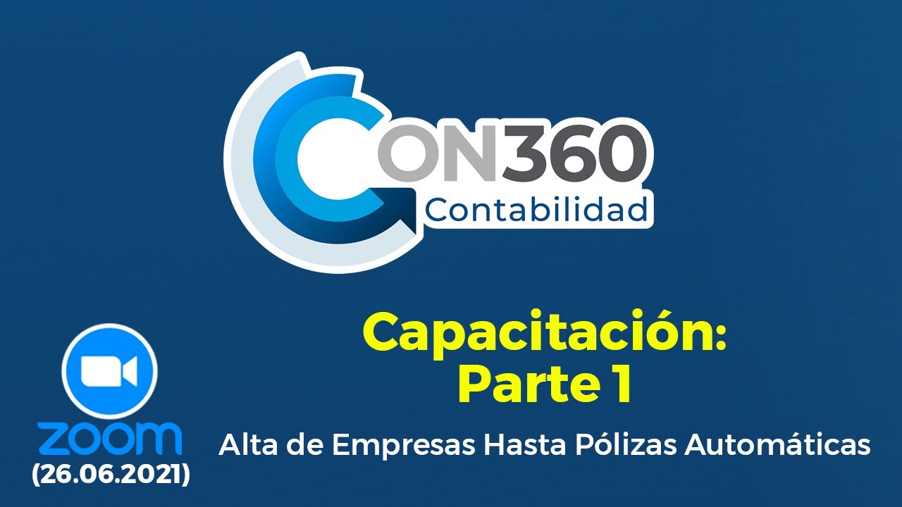 Capacitación Live Zoom CON360 Contabilidad Parte 1 (26.06.2021) - YouTube