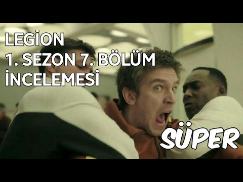 LEGION 1. SEZON 7. BÖLÜM İNCELEMESİ - EFSANE !