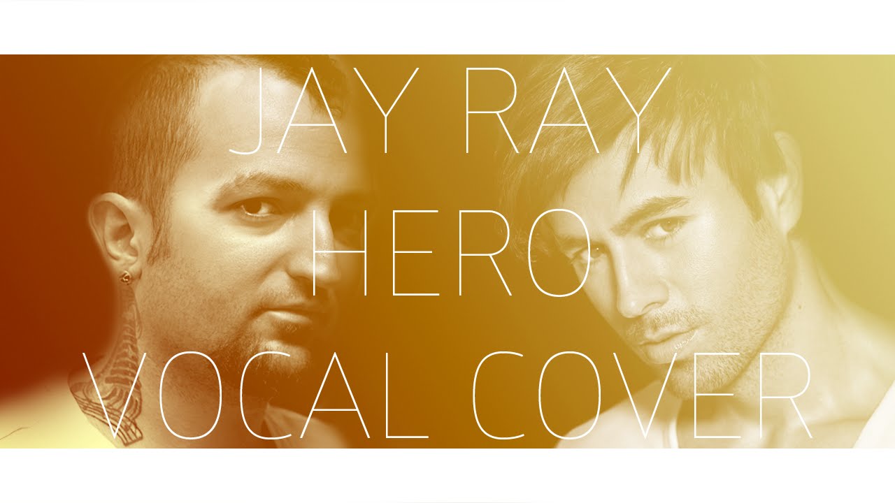 Enrique Iglesias - Hero (Vocal Cover by Jay Ray) - YouTube Music