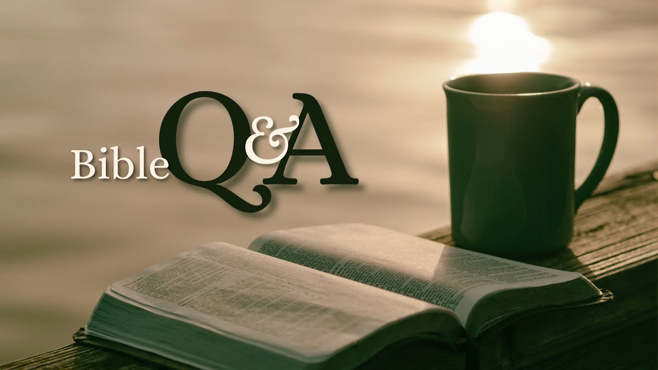 Bible Q&A - YouTube